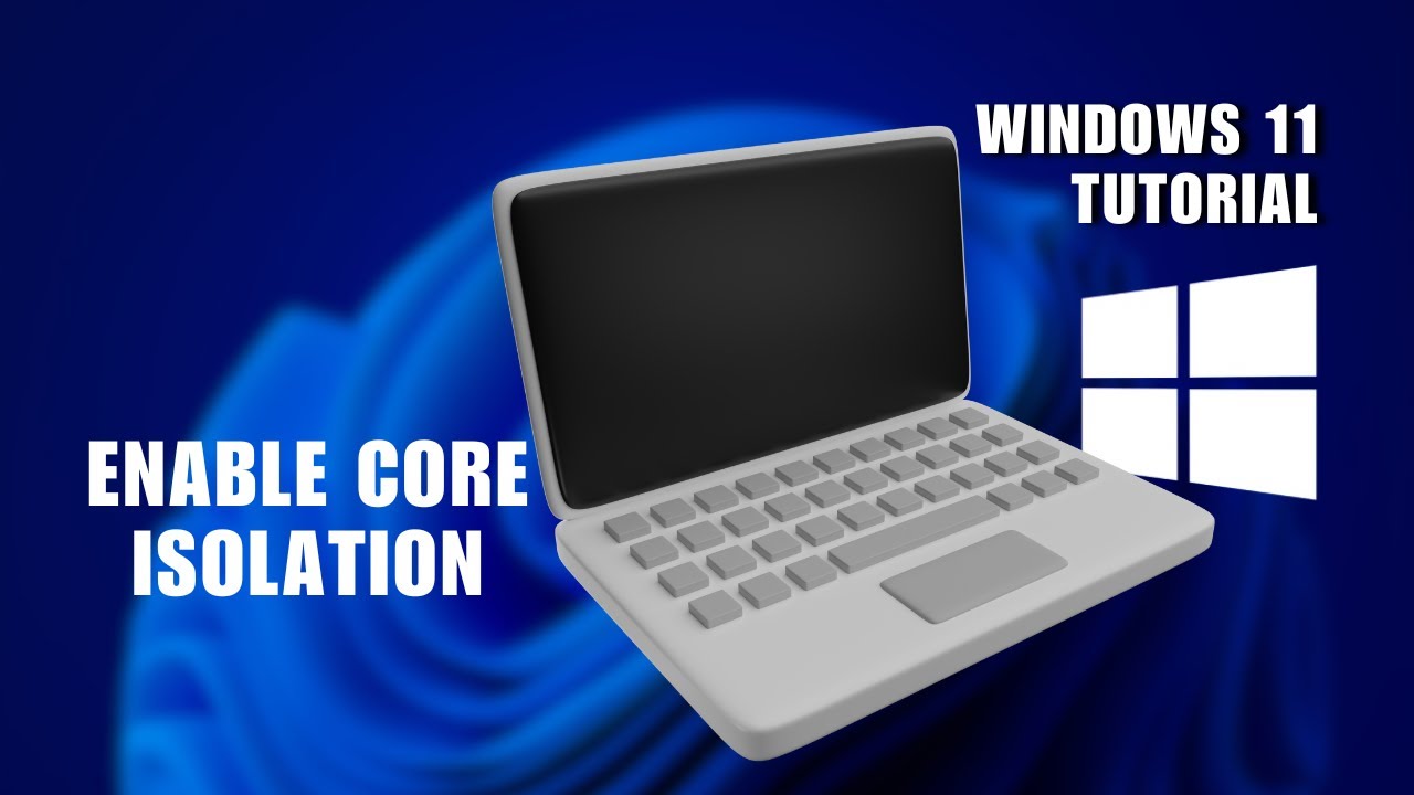 How to Enable Core Isolation on Windows 11 - YouTube