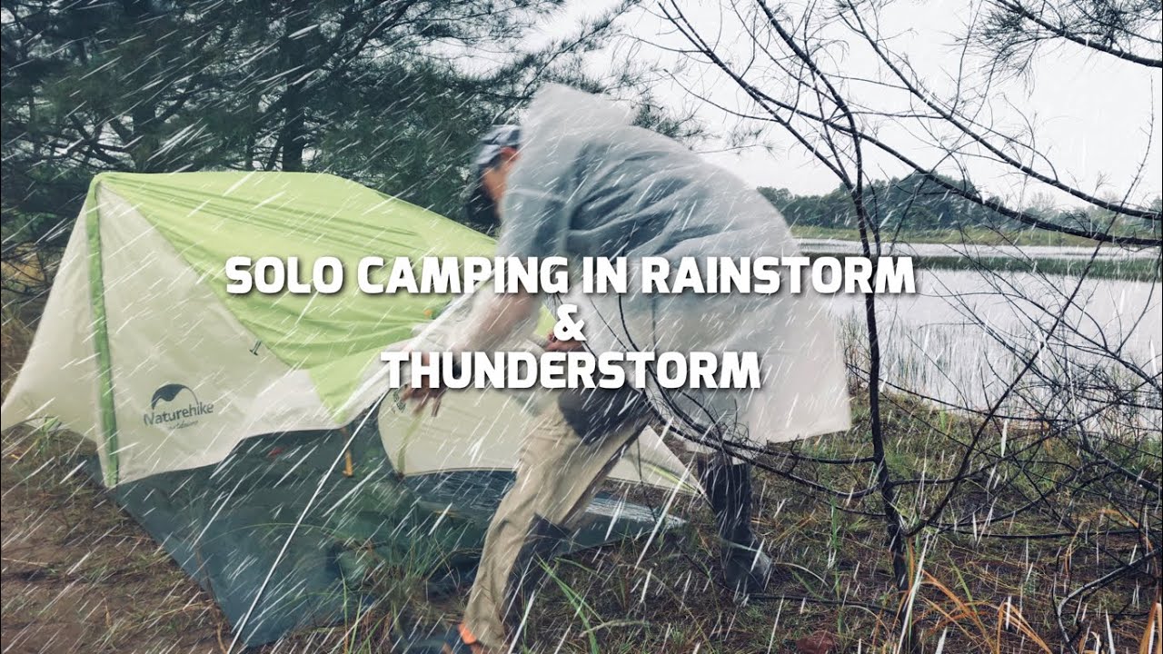 SOLO CAMPING IN THUNDERSTORM - HEAVY RAIN AND RAINSTORM BY THE LAKE ...