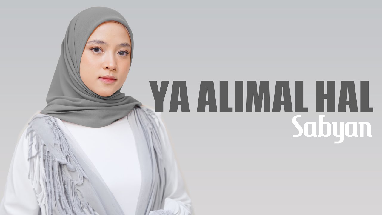 YA 'ALIMAL HAL ( يا عالم الحال ) - SABYAN (OFICIAL LYRIC VIDEO) - YouTube