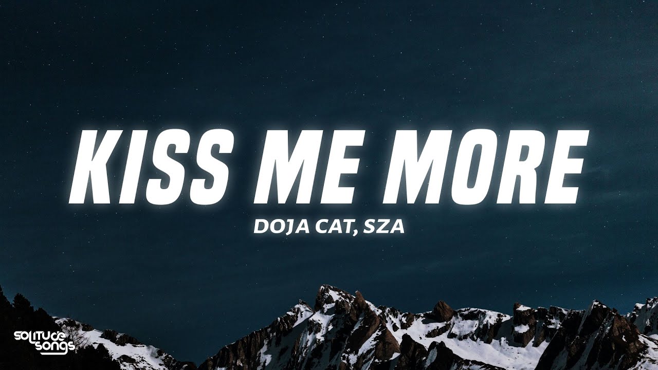 Doja Cat - Kiss Me More (Lyrics) ft. SZA - YouTube