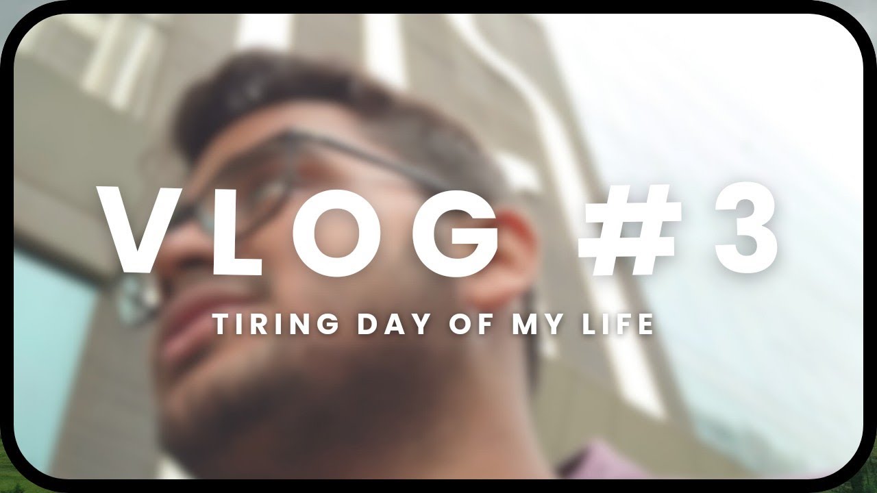 A Very Tiring Day Of my Life 😮‍💨🥱 | Vlog#3 - YouTube