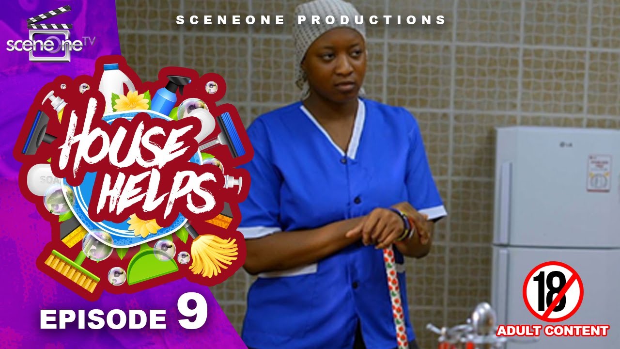 HOUSE HELPS Episode 9 - THE HOUSE PARTY - YouTube