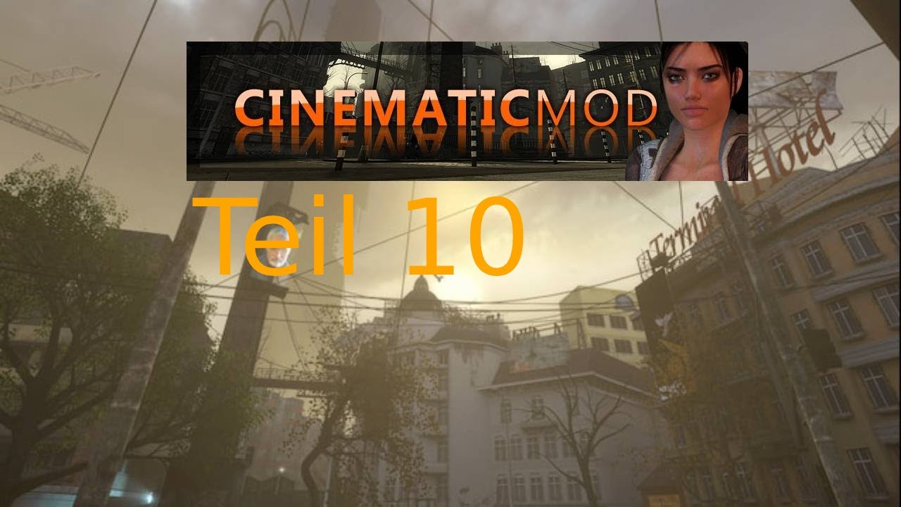 Half Life 2 Cinematic Mod episode 10 - YouTube