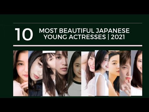 TOP 10 Most Beautiful Japanese Young Actresses | 2021| トップ10最も美しい日本の若い女優 | Toplist Mix