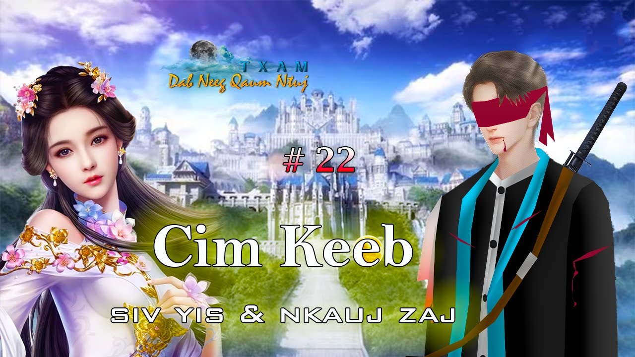 Cim Keeb Part 22 - YouTube