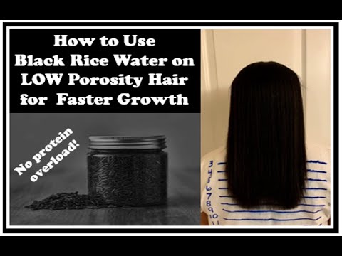 How to Use Black Rice Water on Low Porosity Hair for Faster Hair Growth ...