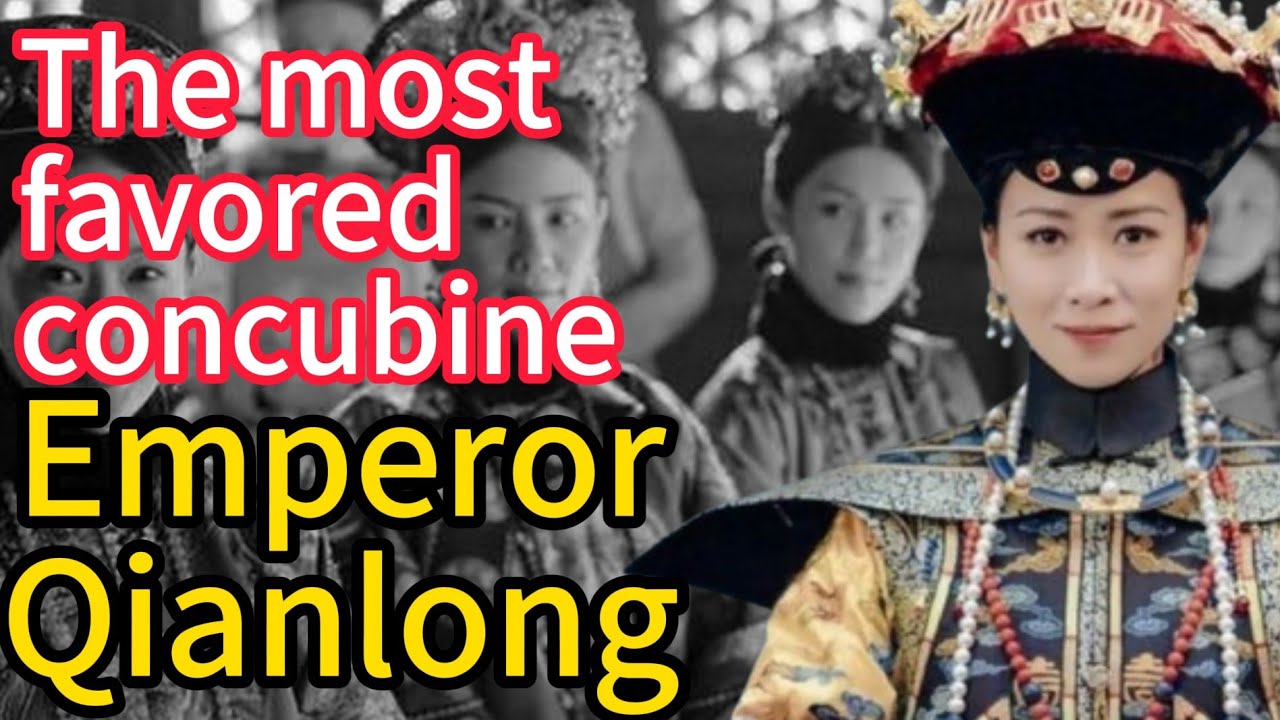 The most favored concubine of Emperor Qianlong - YouTube