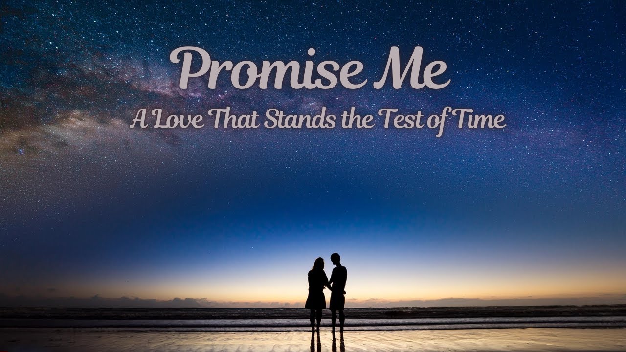 Promise Me: A Love That Stands the Test of Time (Best songs 2024) - YouTube