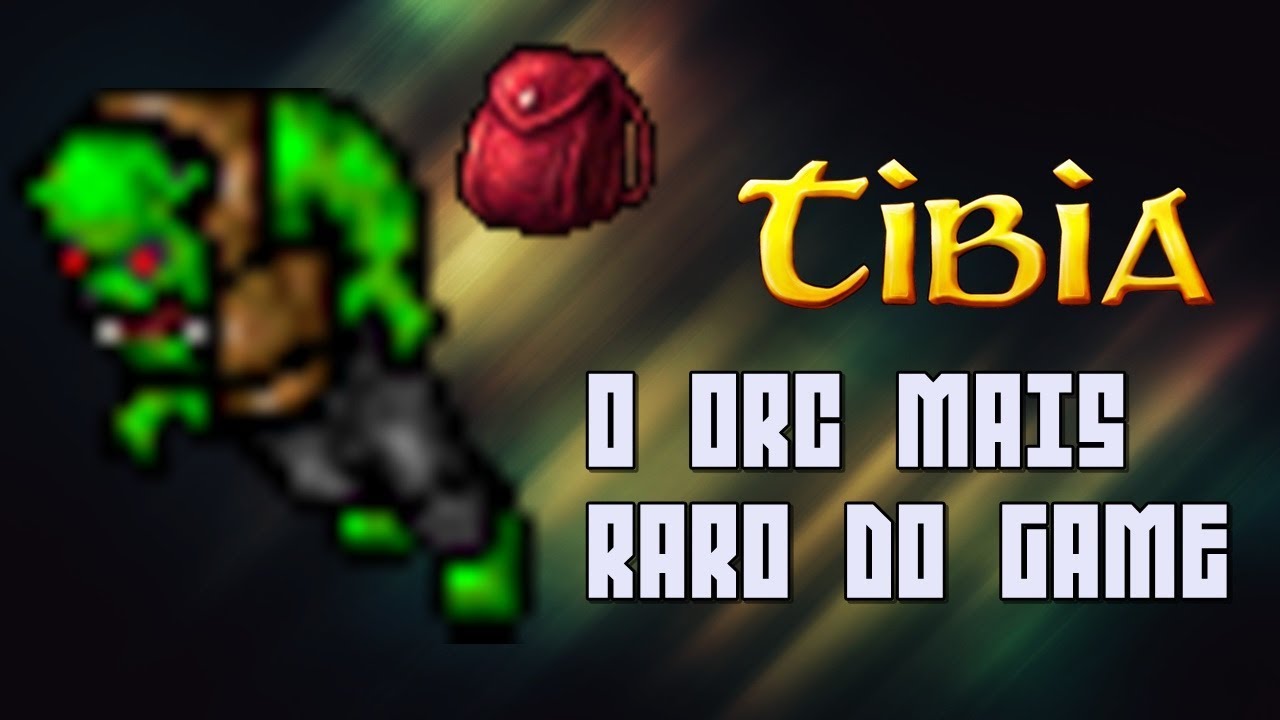 Tibia: O Orc MAIS RARO do Game - YouTube