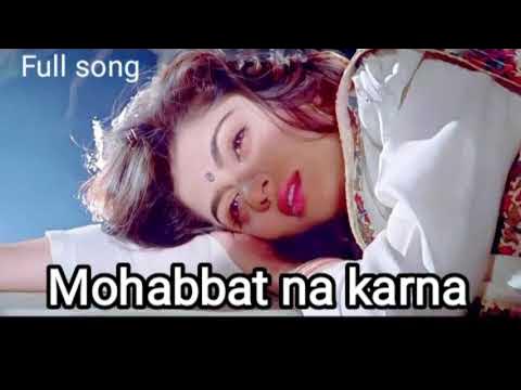 Mohabbat Naa karna - paayal [SAD💔SONG💔] Kumar Sanu,Sadhna Sargam | 90's ...