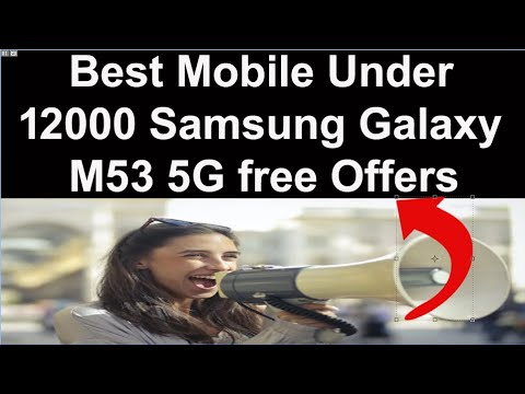 Best Mobile Under 12000 Samsung Galaxy M53 5G - YouTube