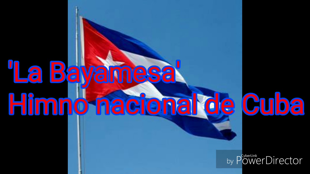 'La Bayamesa' Himno nacional de Cuba - YouTube