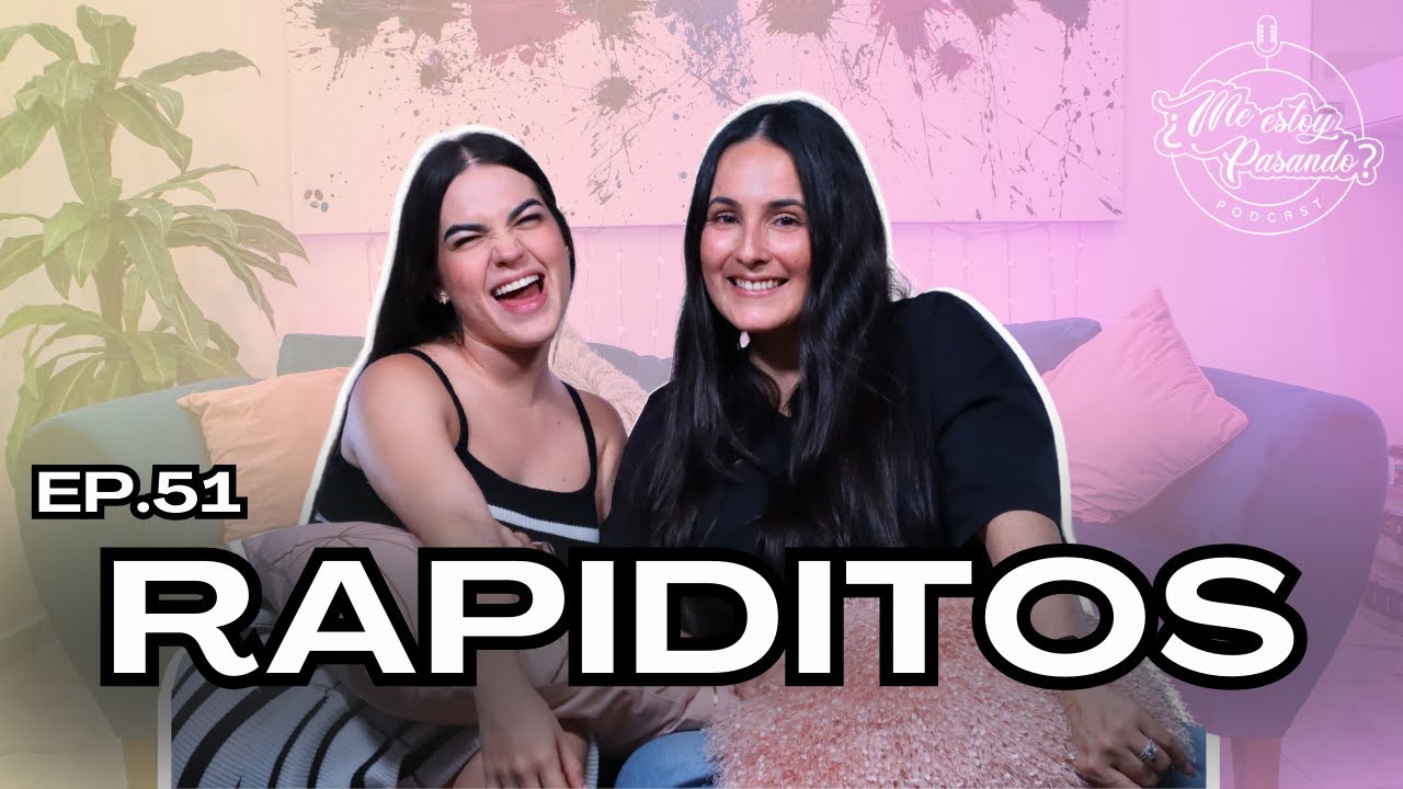 RAPIDITOS *Podcast Ep.51* - YouTube