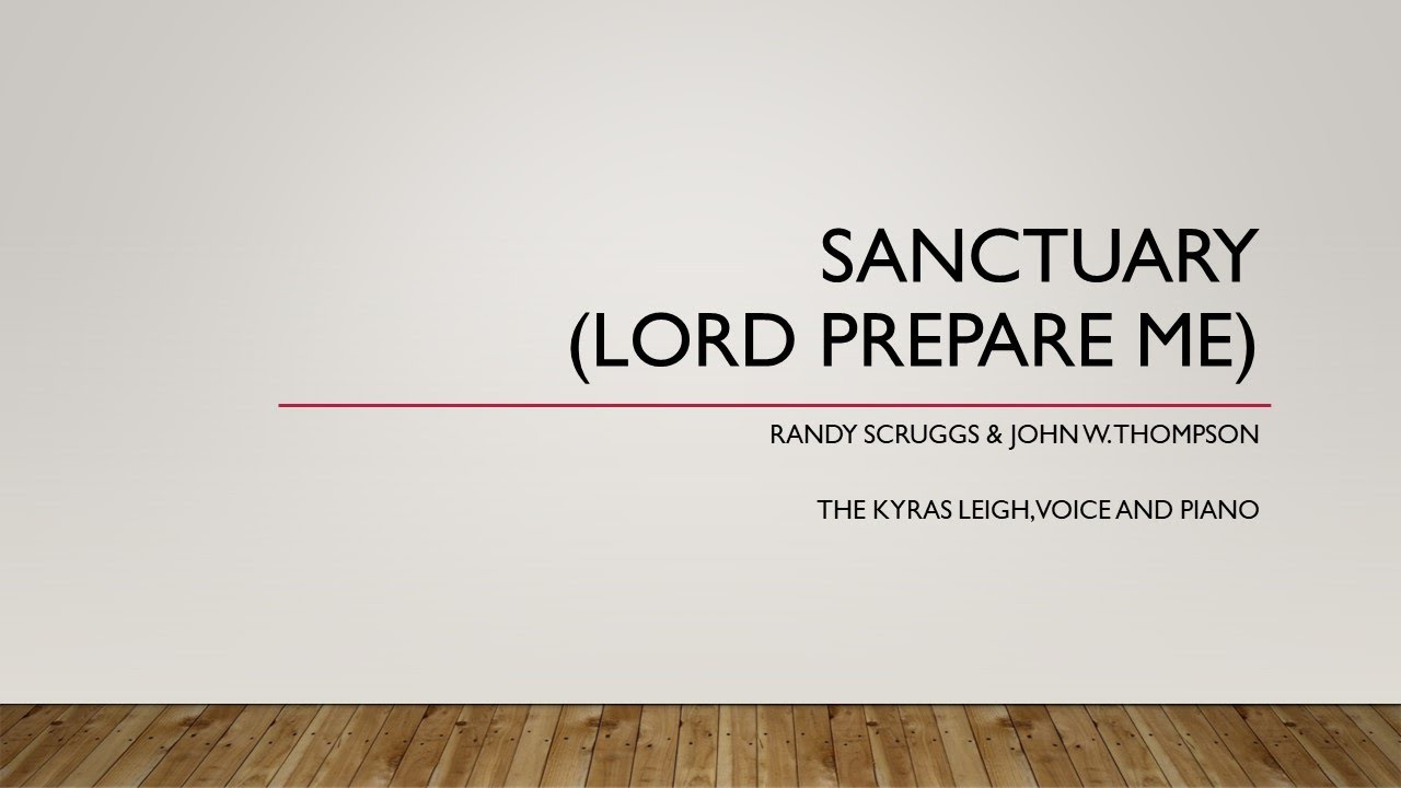 Sanctuary (Lord Prepare Me) - YouTube