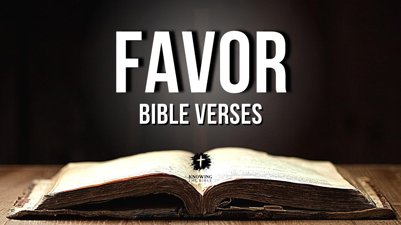 Bible Verses On Favor | Powerful Favor Scriptures Explained [KJV] - YouTube