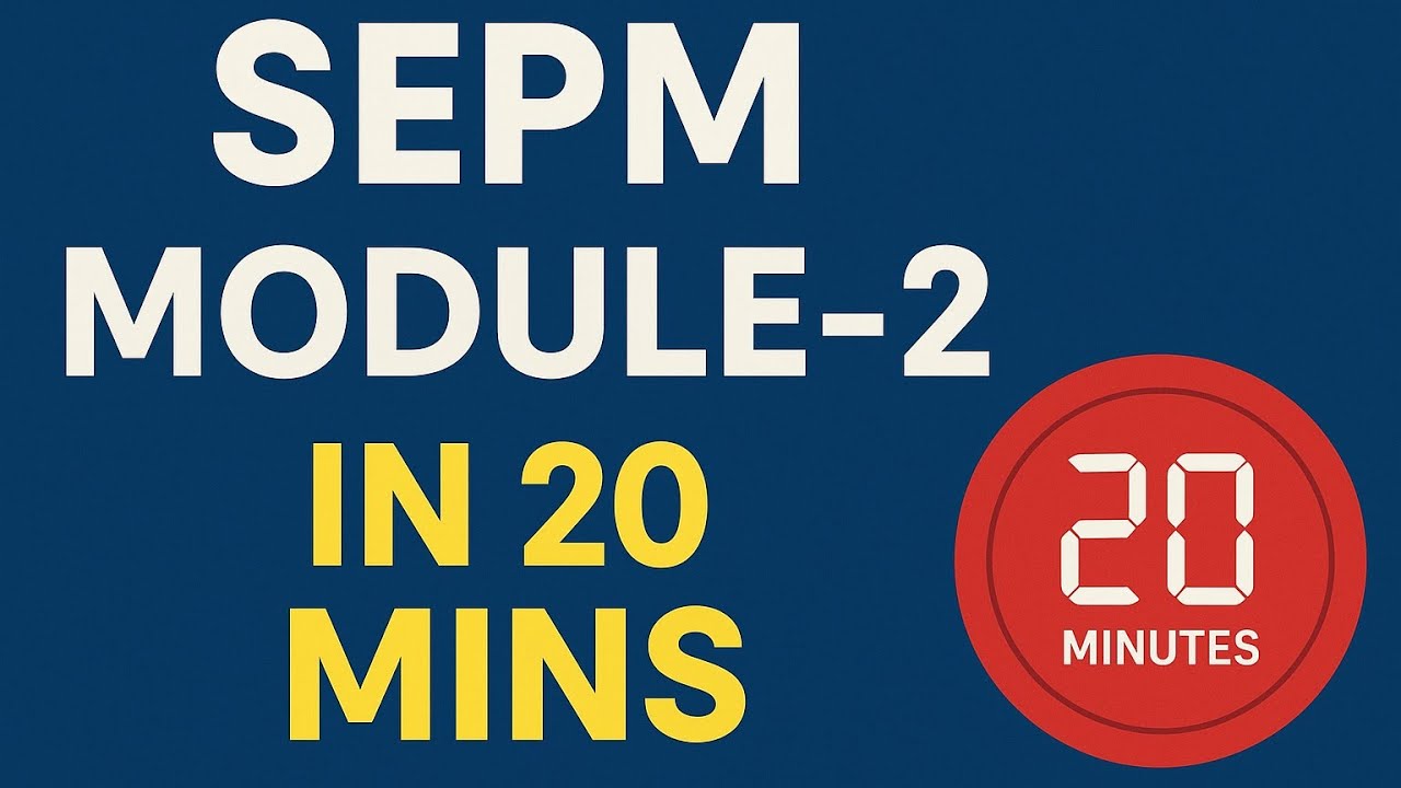 SEPM MODULE 2 IN 20 MINS - YouTube