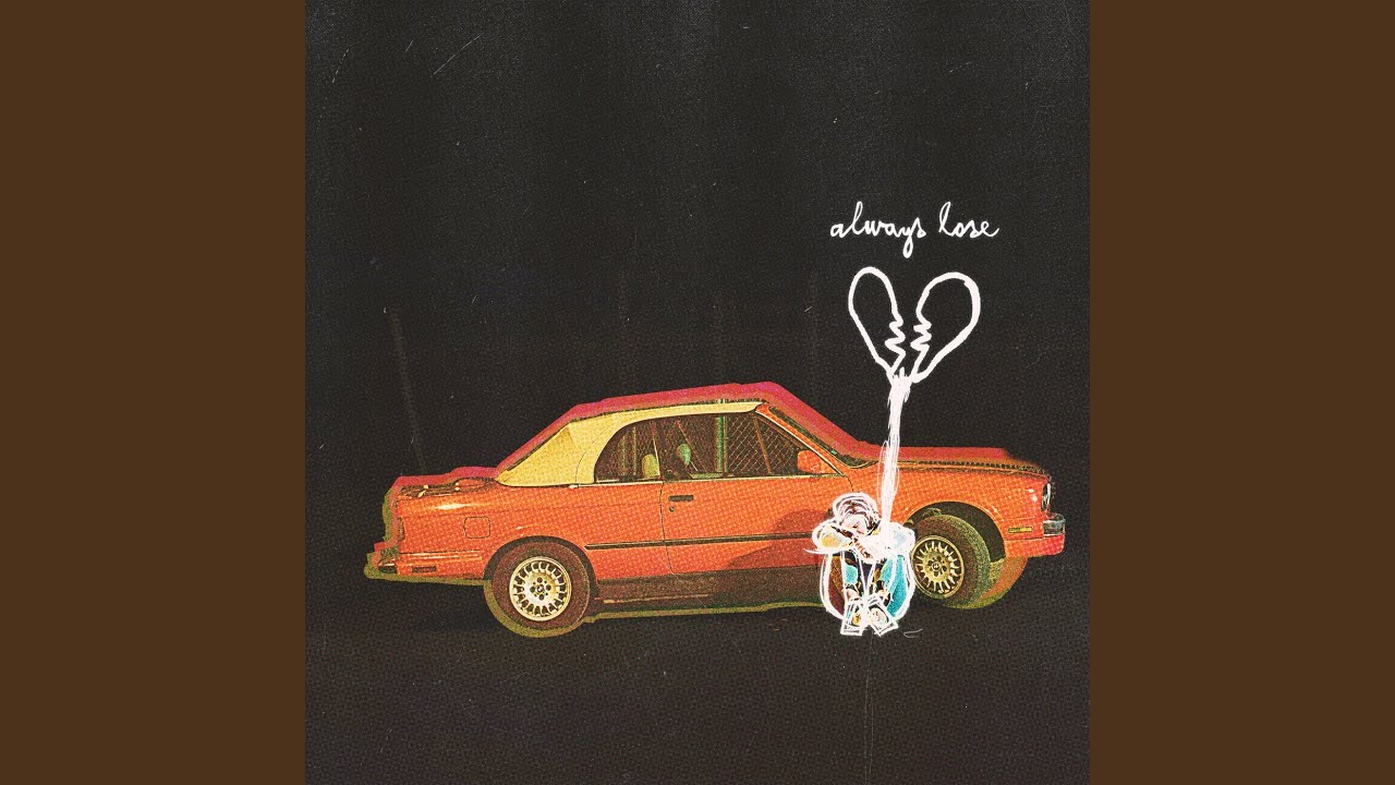Always Lose - YouTube