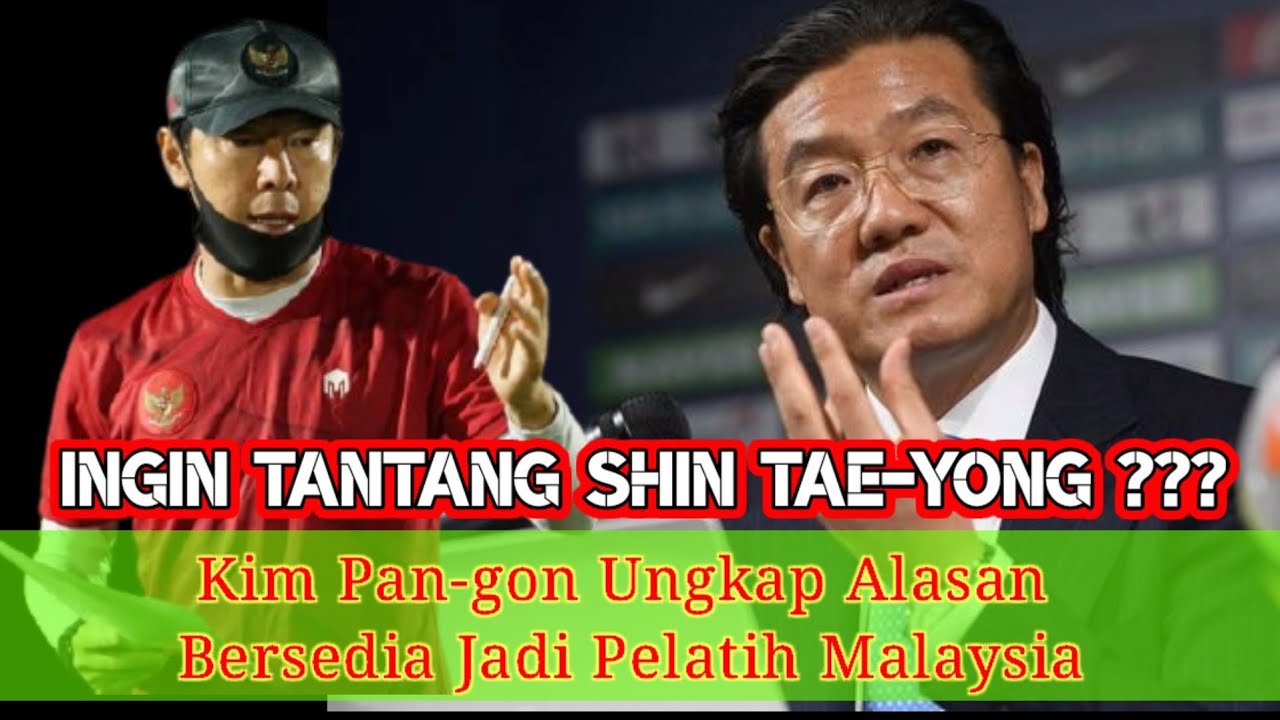 Kim Pan-gon Ungkap Alasan Bersedia Jadi Pelatih Malaysia, Benarkah ...