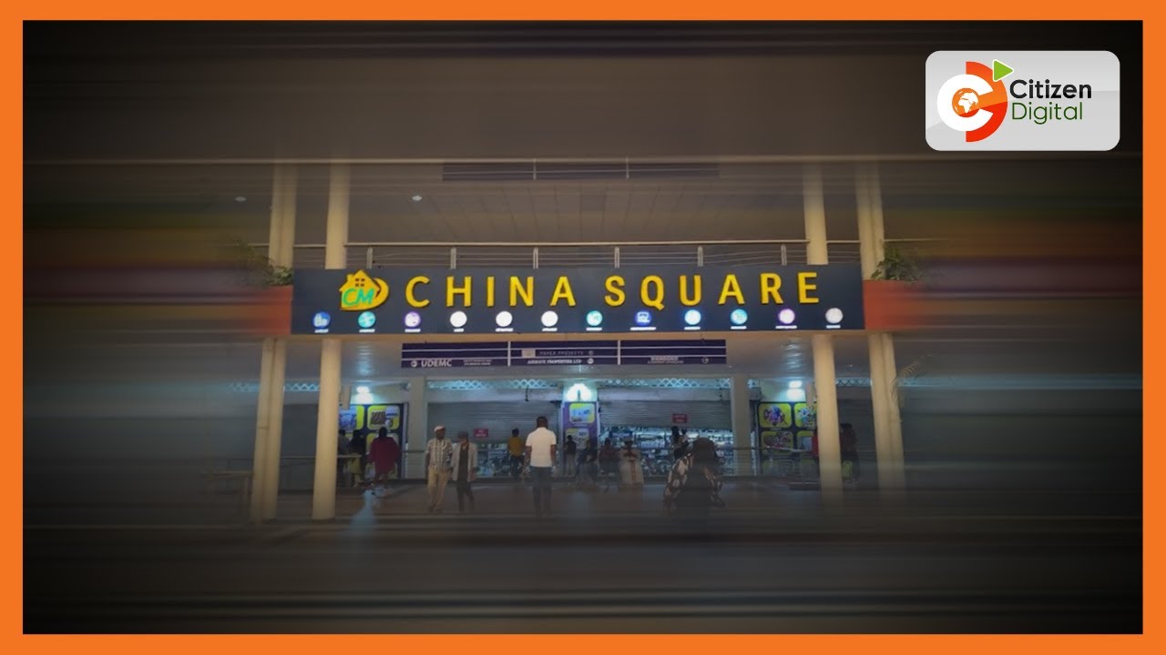 Kenyans flock China square for ‘cheap goods’ despite outcry from local ...