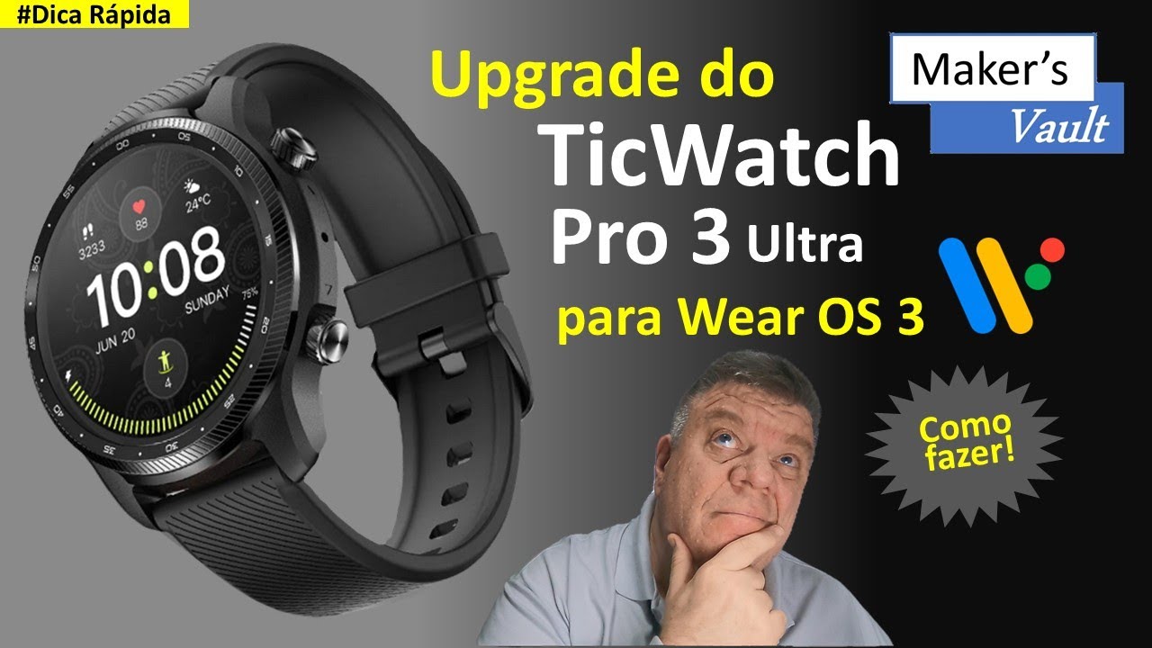 #Dica Rápida - Upgrade do TicWatch Pro 3 Ultra GPS para Wear OS 3: Como fazer - YouTube