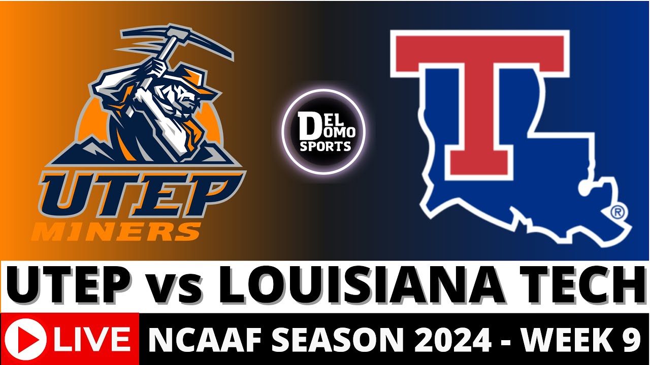 UTEP VS LOUISIANA TECH LIVE 🏈 NCAAF COLLEGE FOOTBALL Play-by-Play ...