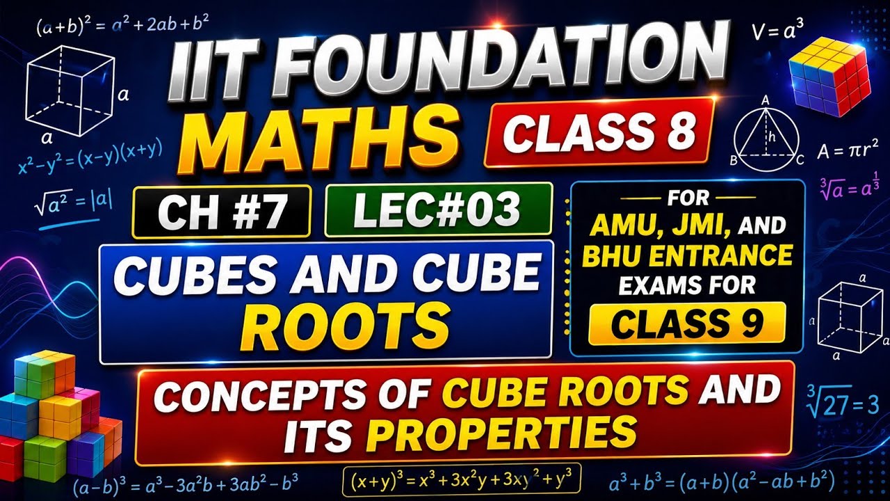 IIT Foundation Maths class 8 Cubes and Cube roots Chapter 7 - YouTube