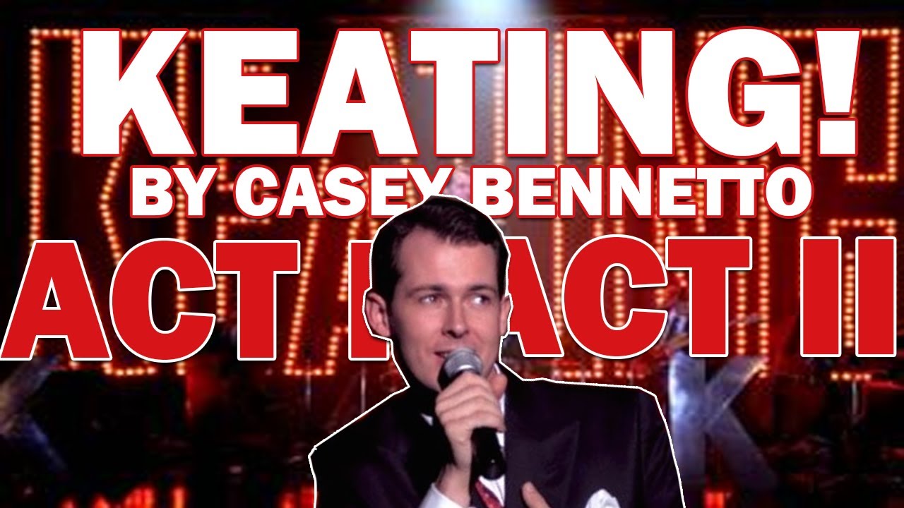 Keating! The Musical - FULL Act I and II - YouTube