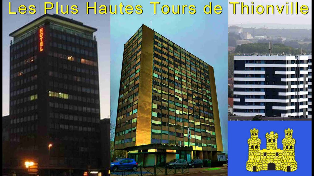 Les 10 Plus Hautes Tours de Thionville // The 10 Highest Towers of ...