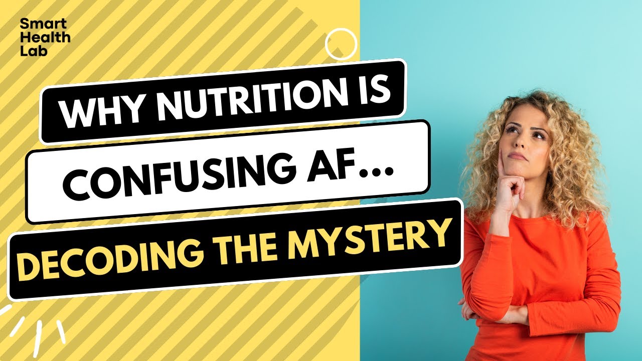 Why Nutrition is Confusing AF Decoding the Mystery with SHL! - YouTube