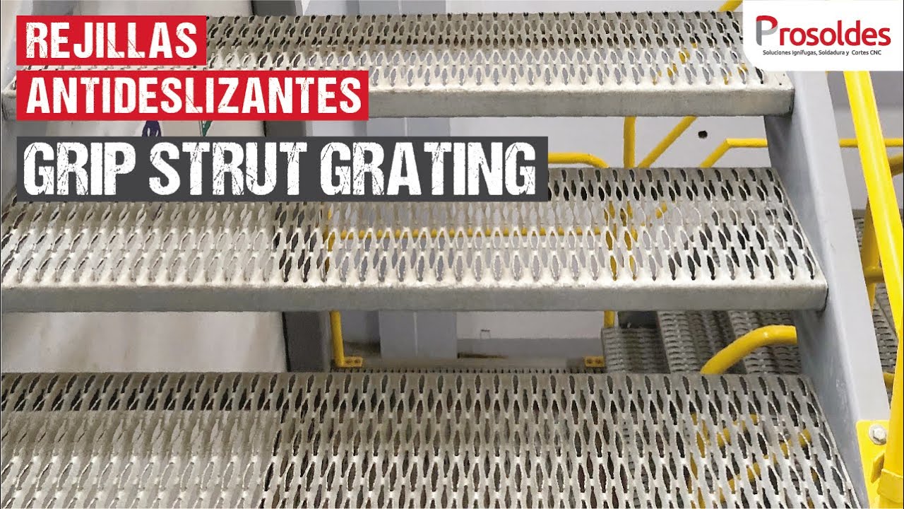 ESCALERAS Y PASILLOS MÁS SEGUROS - GRIP STRUT GRATING | PROSOLDES - YouTube