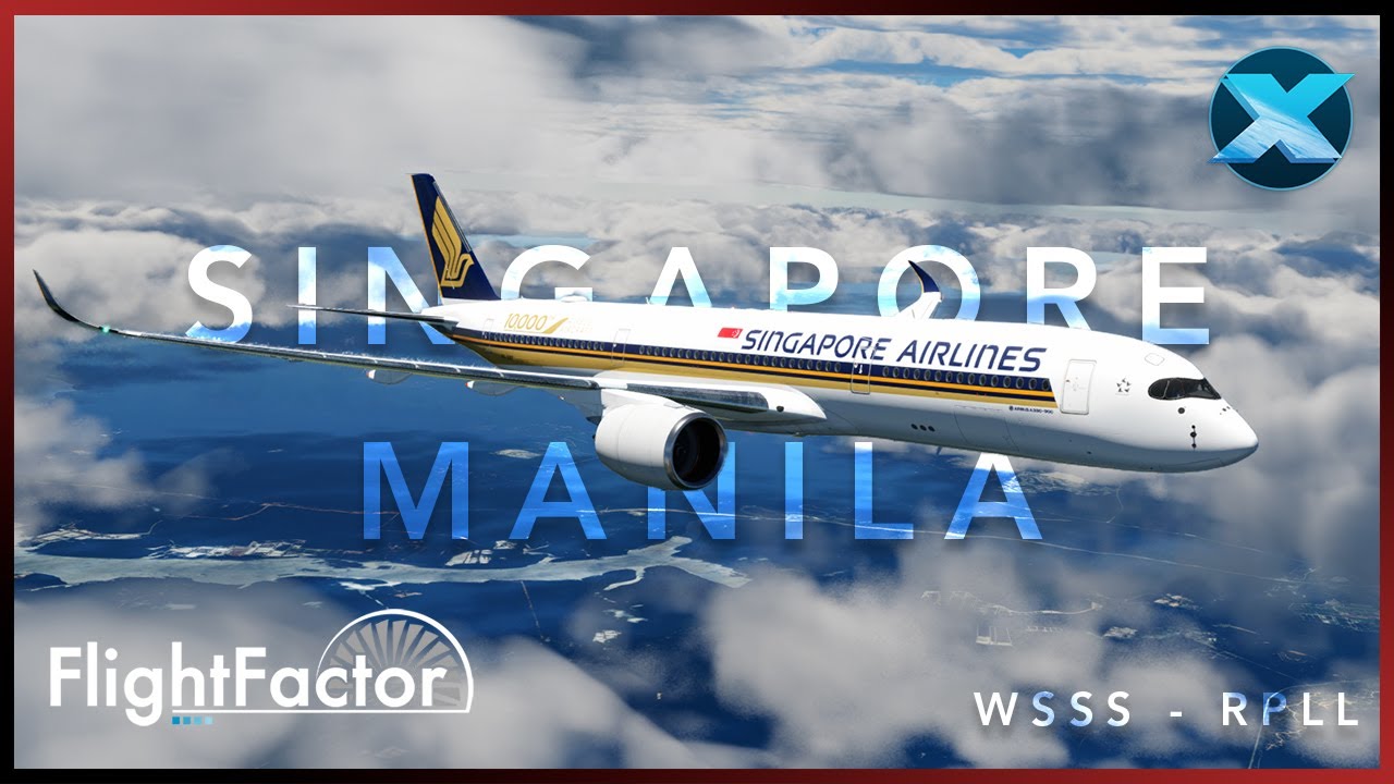 X-Plane 11 LIVE! | A359 | Singapore - Manila | SQ912 - YouTube