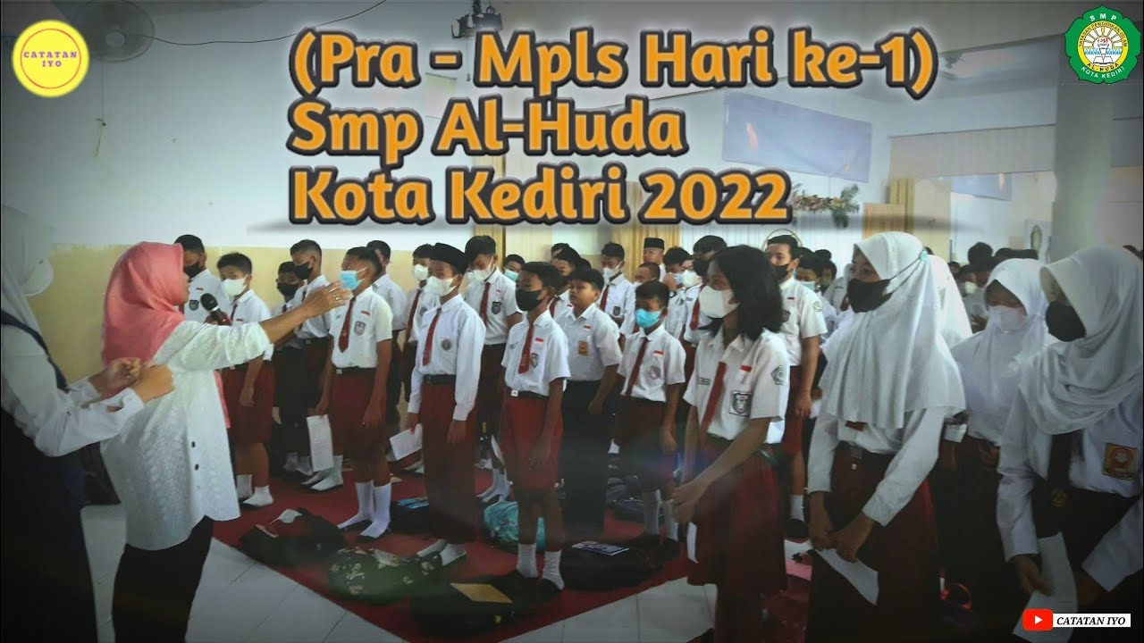 (Pra - Mpls) Hari Ke 1 Smp Al - Huda kota Kediri - YouTube