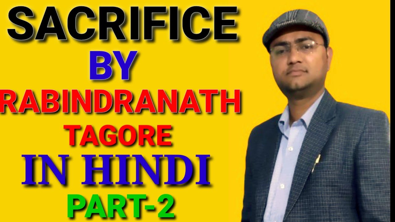 Sacrifice By Rabindranath Tagore In Hindi Part 2 Sacrifice In Hindi