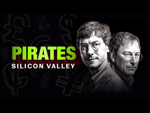 Pirates of Silicon Valley: Secrets to Building a Business