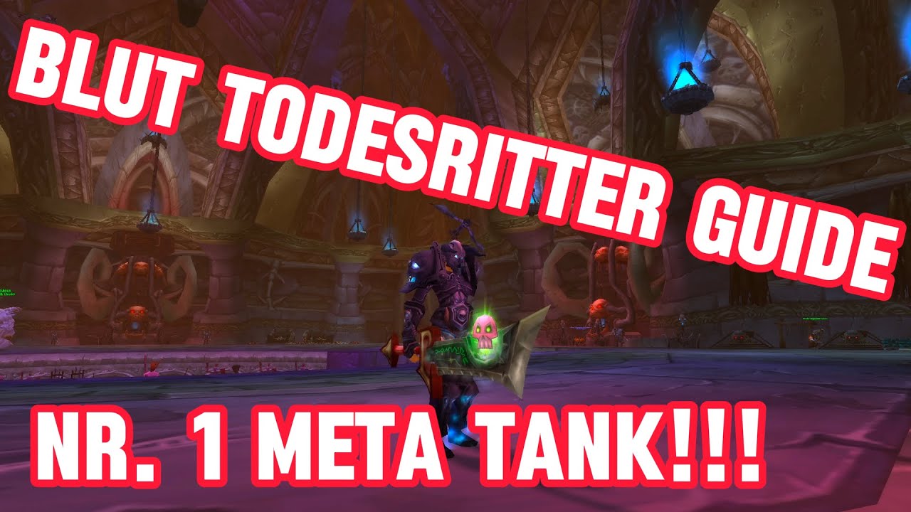 Blood DK / Blut Todesritter Guide Cataclysm Classic BESTER META TANK ...