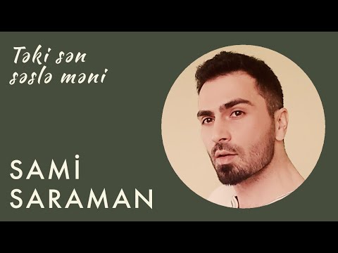 Saraman Sami - Təki sən səslə məni (cover)