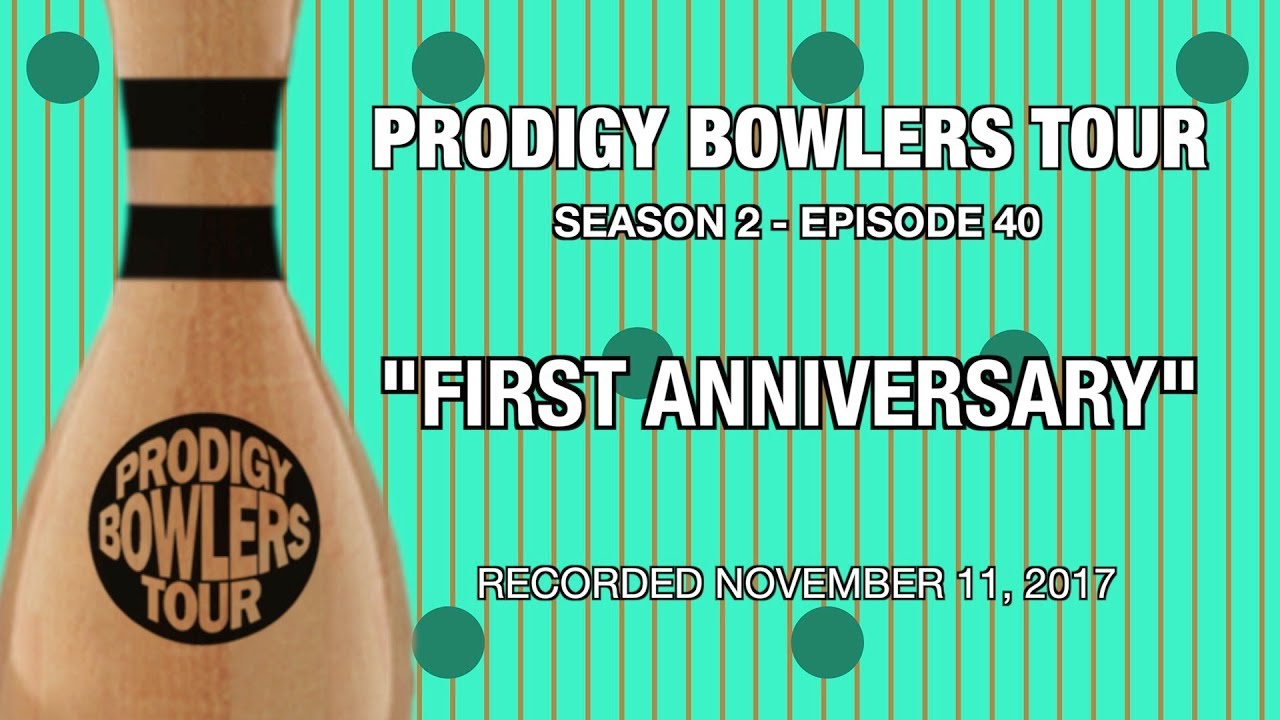 PRODIGY BOWLERS TOUR -- 11-11-2017 "First Anniversary" - YouTube