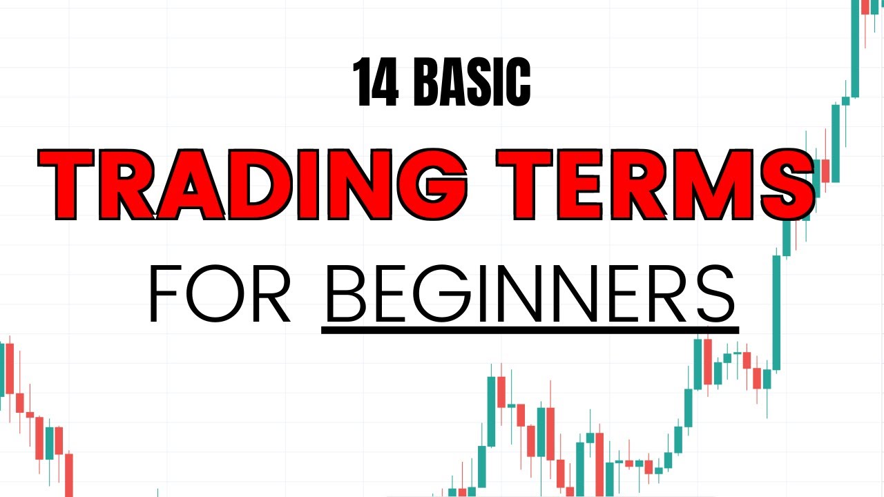 14 Basic Trading Terms for Beginners (Trading Terms Explained) - YouTube
