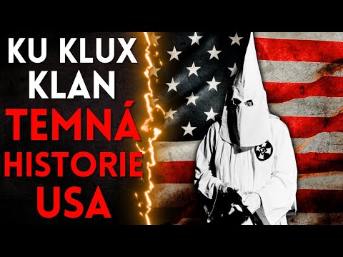 Ku Klux Klan - dějiny rasové nenávisti a teroru v USA | Historie