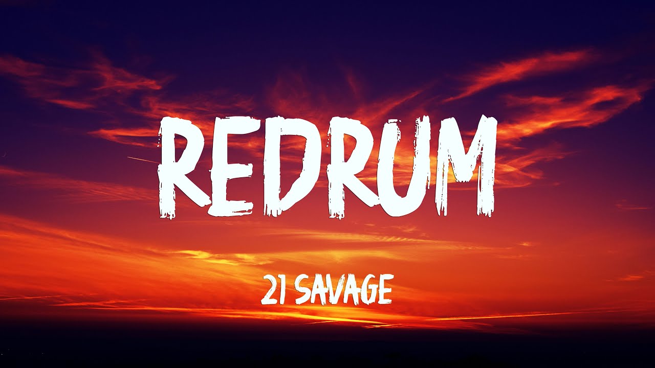 21 Savage - redrum (Lyrics) - YouTube