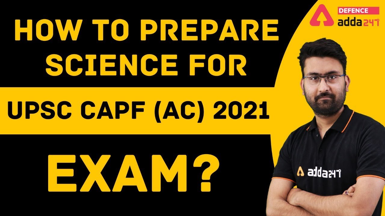 How to Prepare Science for UPSC CAPF (AC) 2021 Exam? - YouTube