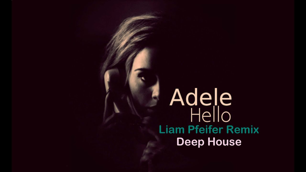 Adele - Hello (Liam Pfeifer Remix) - YouTube Music