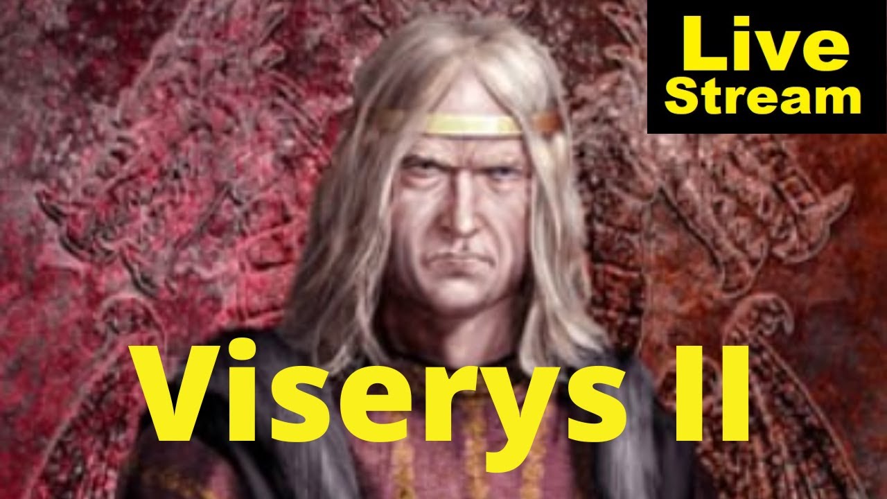 Viserys II - A Character Study | Livestream - YouTube