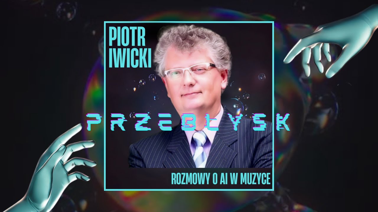 PRZEBŁYSK #2 – Piotr Iwicki | Prawo Autorskie | Podcast o AI w Muzyce 🧠 ...