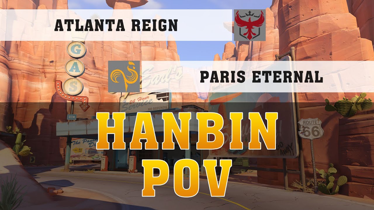 HANBIN SIGMA POV Atlanta Reign Vs Paris Eternal [2K] OWL POV - YouTube