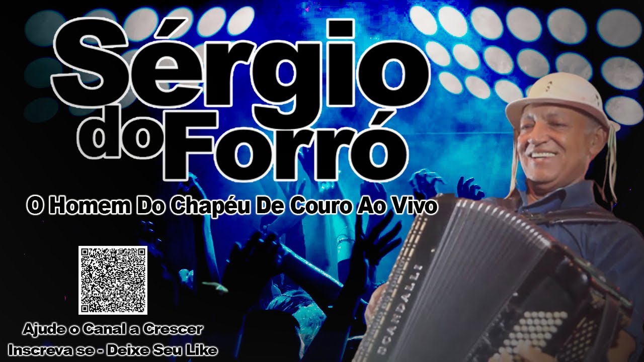 Sérgio do Forró o homem do chapéu de couro (Parte 02) - YouTube