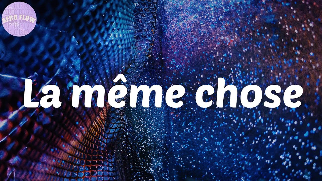La même chose - Joé Dwet Filé - Lyrics - YouTube