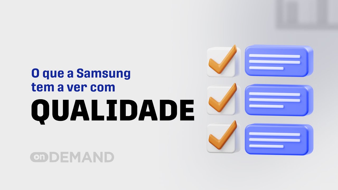 O que a SAMSUNG tem a ver com QUALIDADE? - YouTube