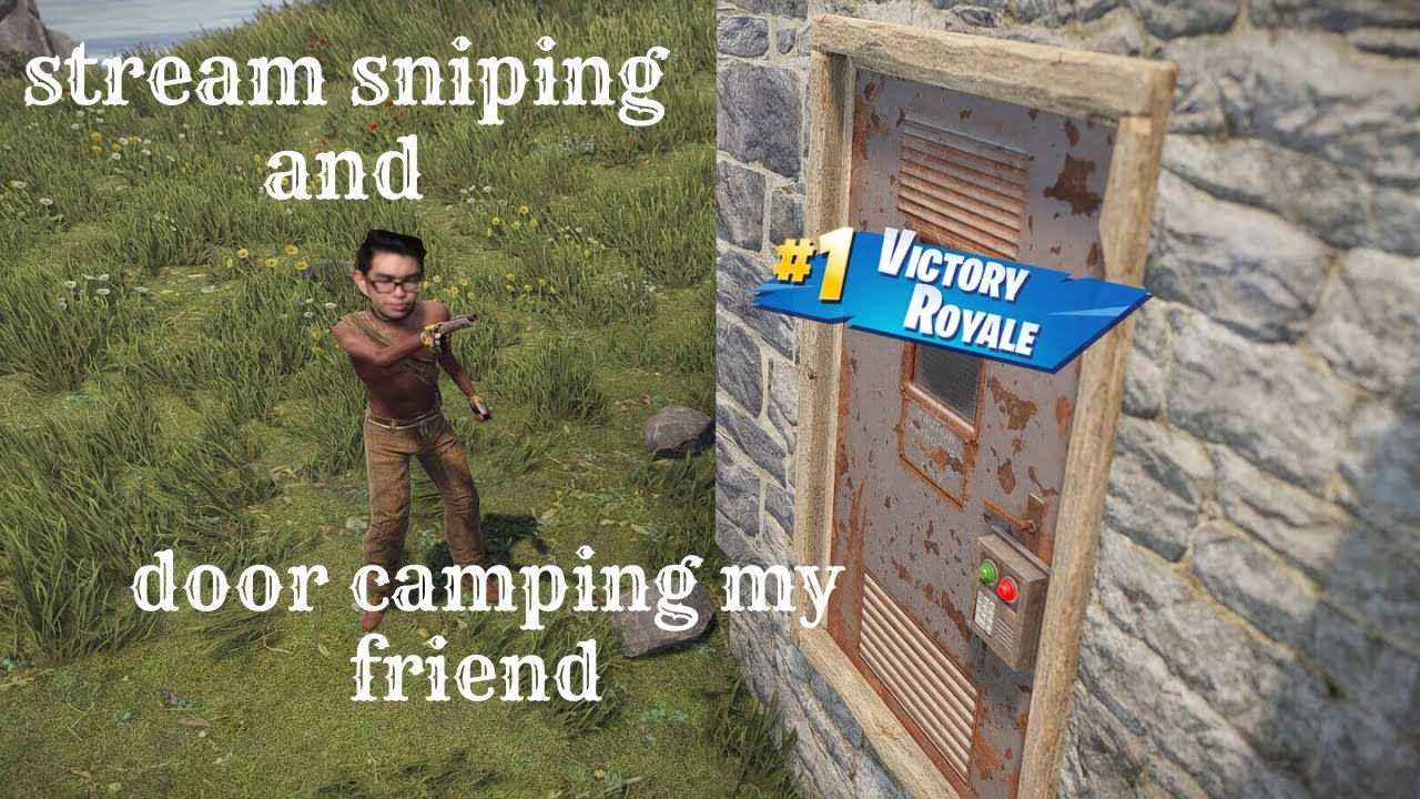 stream sniping then door camping my friend in rust - YouTube