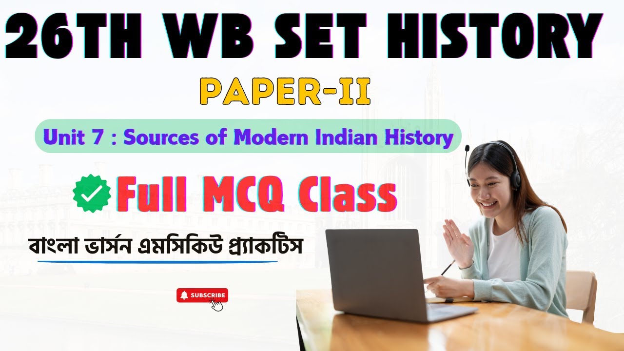 26th WB SET Exam History (Unit-VII) Sources of Modern Indian History ...